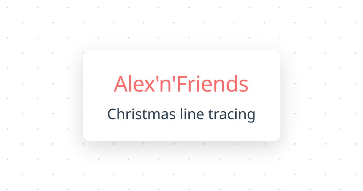 Christmas line tracing | Alex'n'Friends